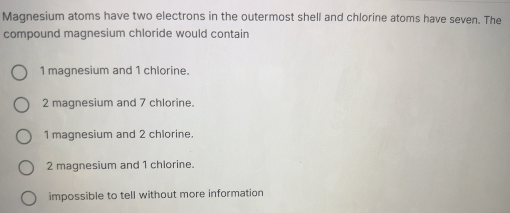 Solved: Magnesium atoms have two electrons in the outermost shell and ...