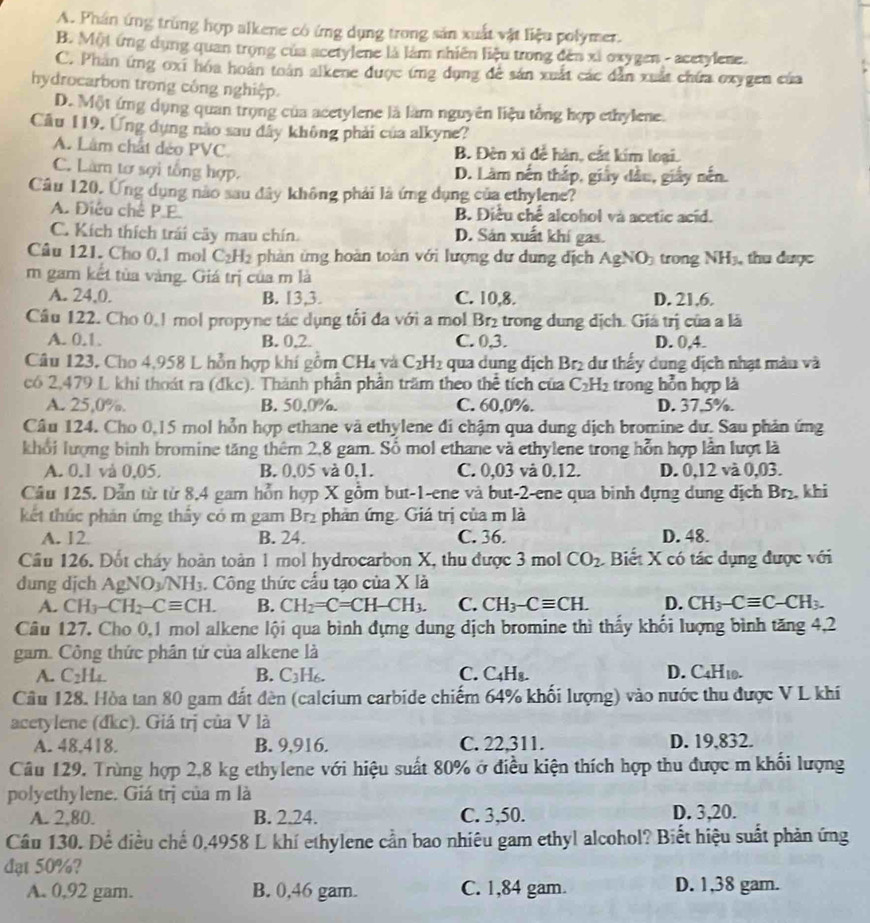Giải quyết:A. Phán ứng trùng hợp alkene có ứng dụng trong sản xuất vật ...