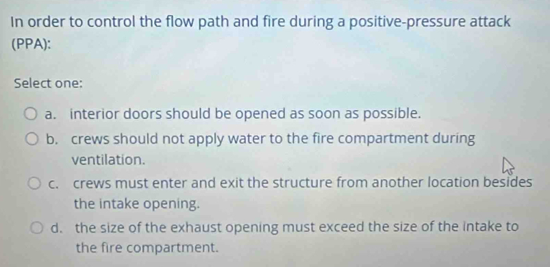 Solved: In order to control the flow path and fire during a positive ...