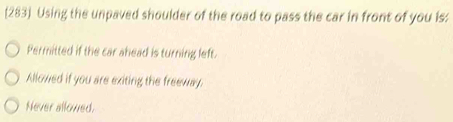 Solved: (283] Using the unpaved shoulder of the road to pass the car in ...