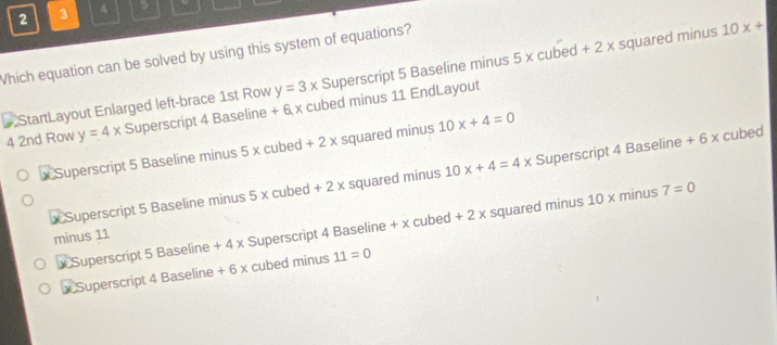 Solved: 2 3 4 5 Which equation can be solved by using this system of equations? StartLayout ...