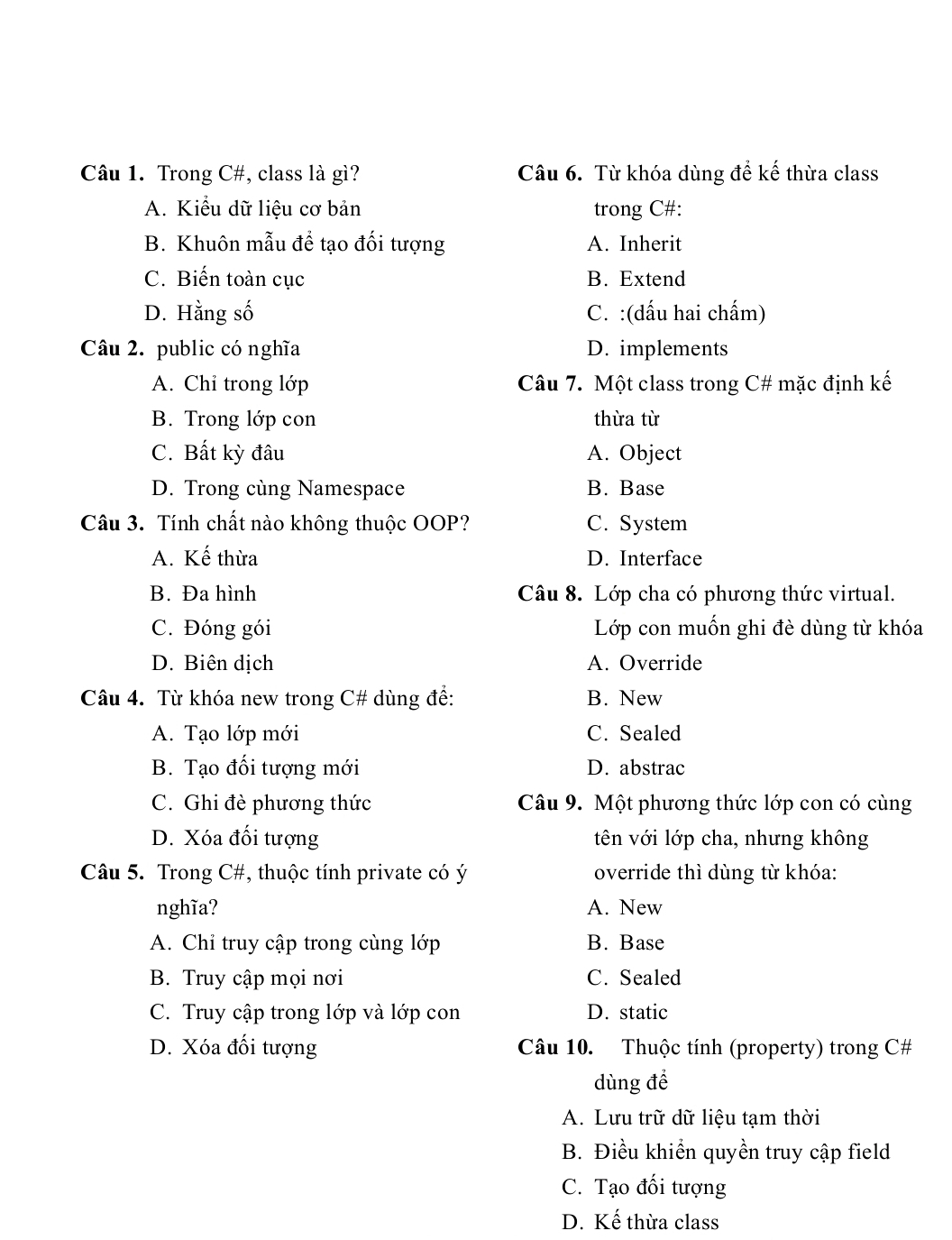 Giải quyết:Trong C#, class là gì? Câu 6. Từ khóa dùng để kế thừa class A. Kiểu dữ liệu cơ bản ...
