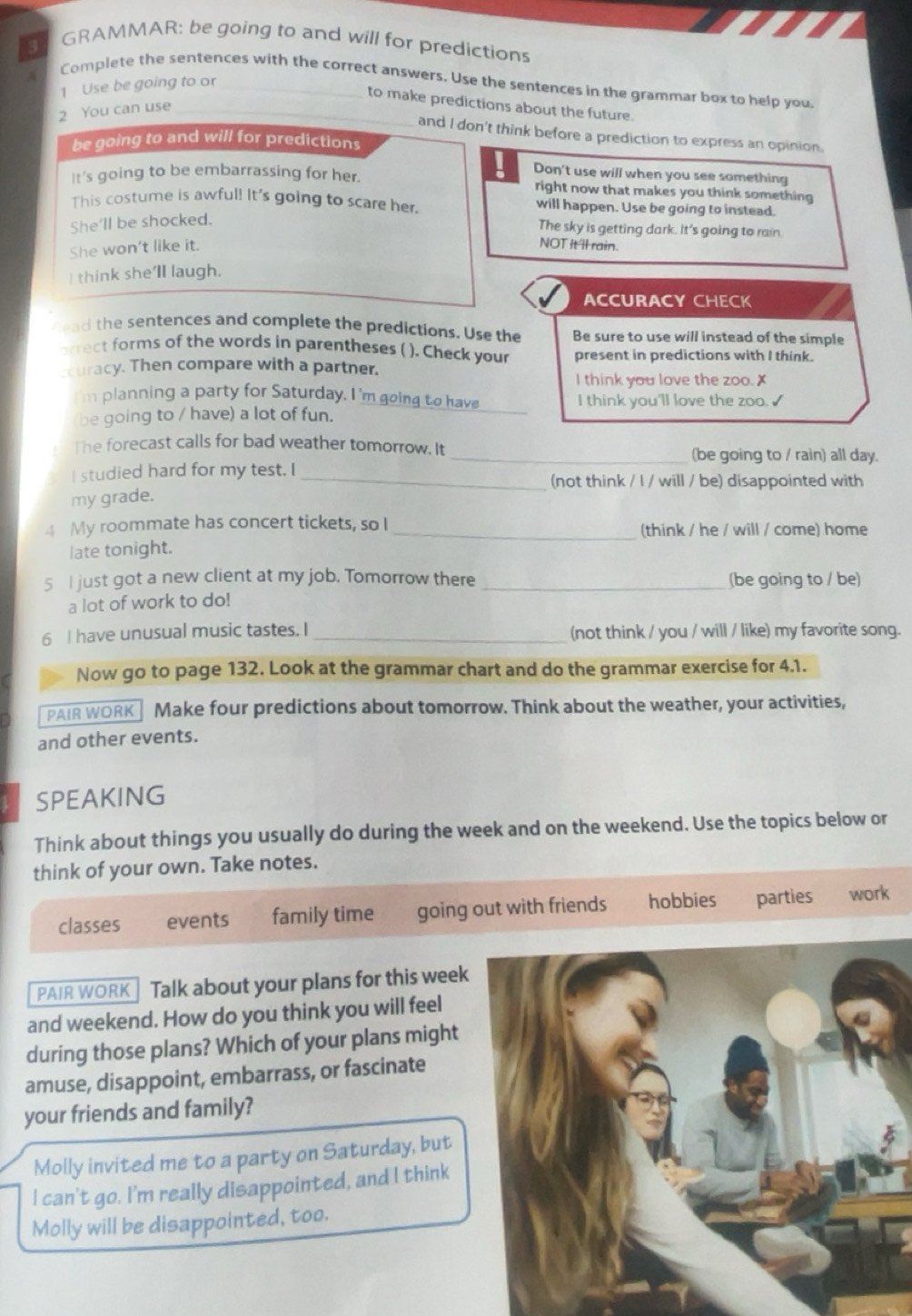 Resuelto:GRAMMAR: be going to and will for predictions A Complete the ...