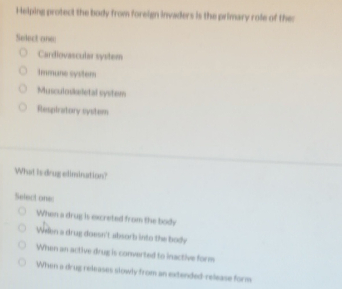 Solved: Helping protect the body from foreign invaders is the primary ...