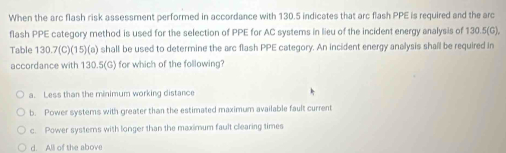 Solved: When the arc flash risk assessment performed in accordance with ...