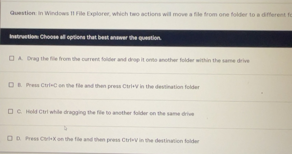 Solved: In Windows 11 File Explorer, which two actions will move a file ...