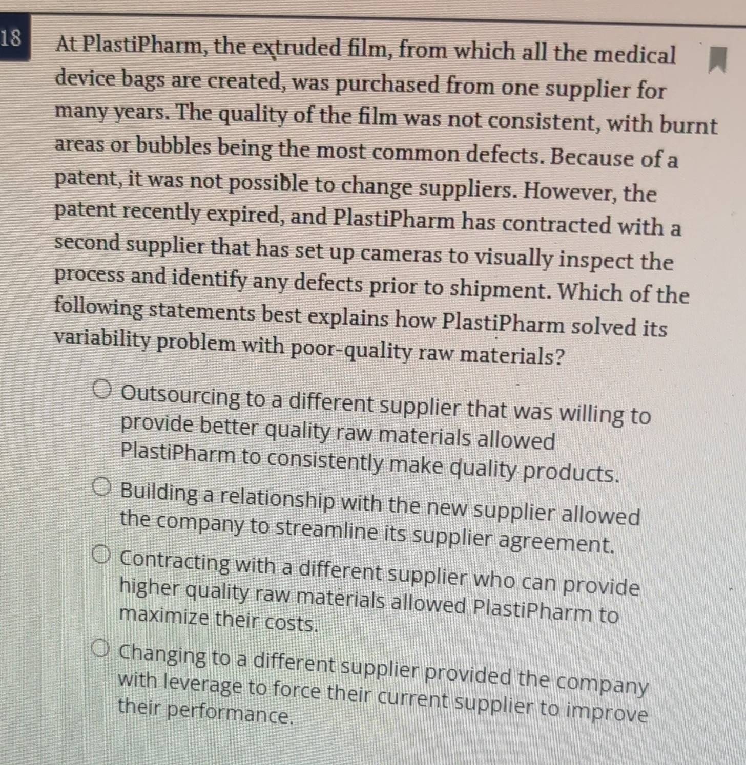 Solved: At PlastiPharm, the extruded film, from which all the medical ...
