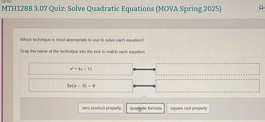 Solved: MTH128B 3.07 Quiz: Solve Quadratic Equations (MOVA Spring 2025 ...