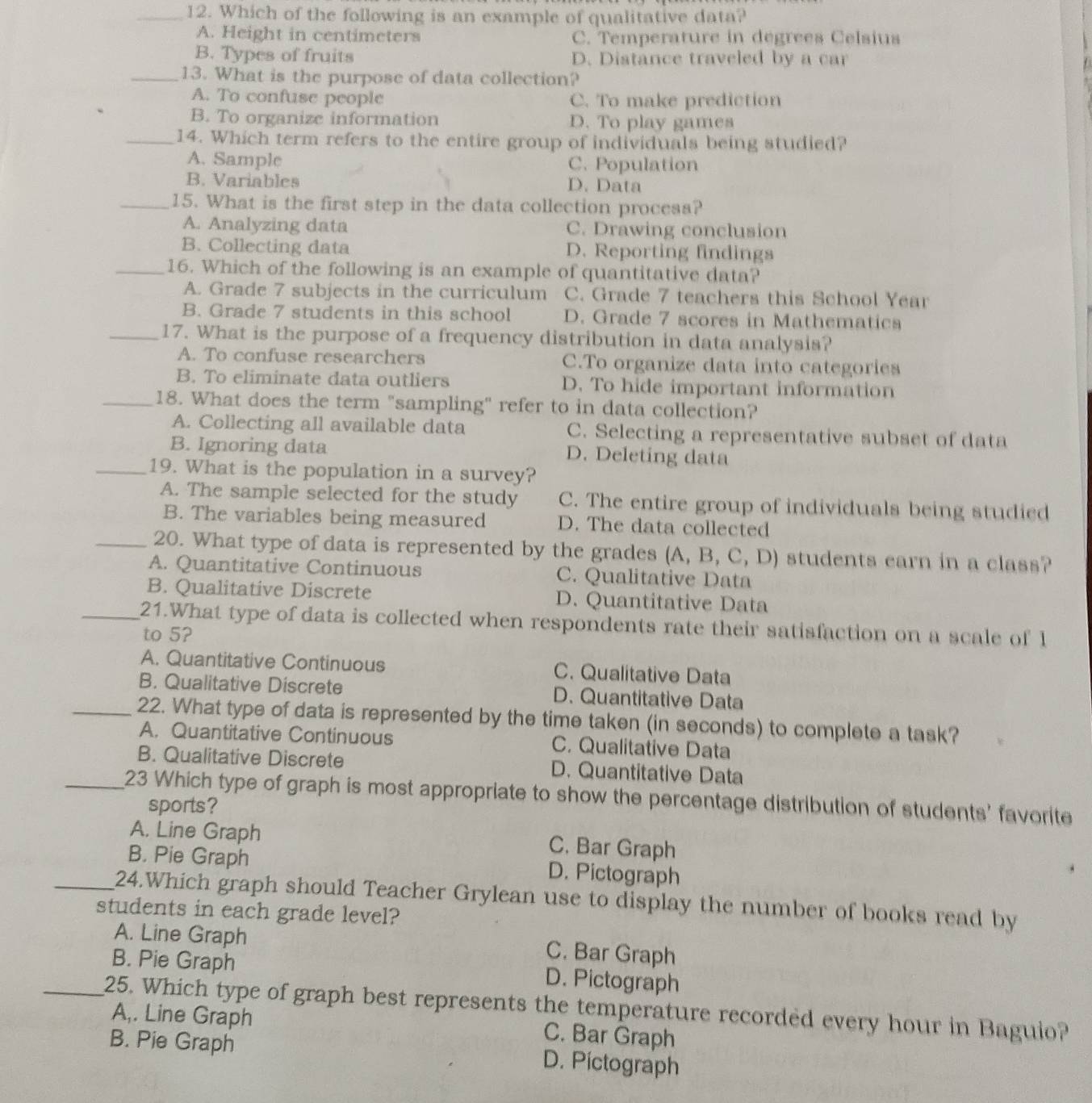 Solved: Which of the following is an example of qualitative data? A ...