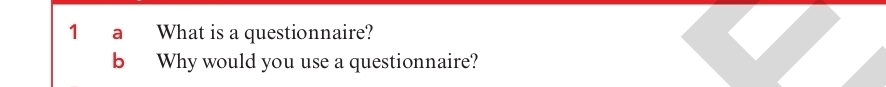 Gelöst:a What is a questionnaire? b Why would you use a questionnaire?