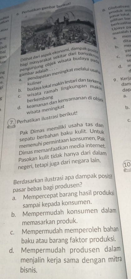 Telah dijawab:B. Globalisasi 6. Perhatikan gambar berikut! produk asi ...