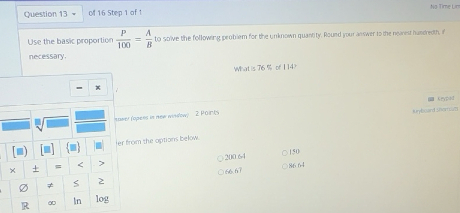 Solved: No Time Lim Question 13 of 16 Step 1 of 1 Use the basic ...