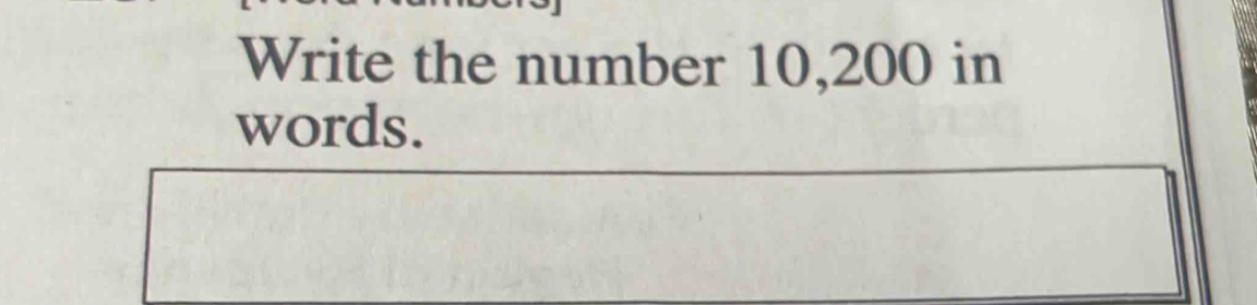Solved: Write the number 10,200 in words. [Math]