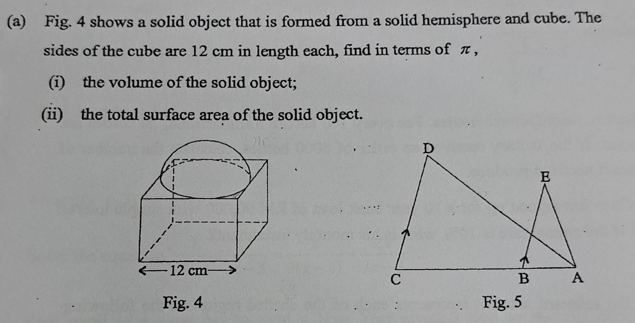 Selesai:Fig. 4 shows a solid object that is formed from a solid ...