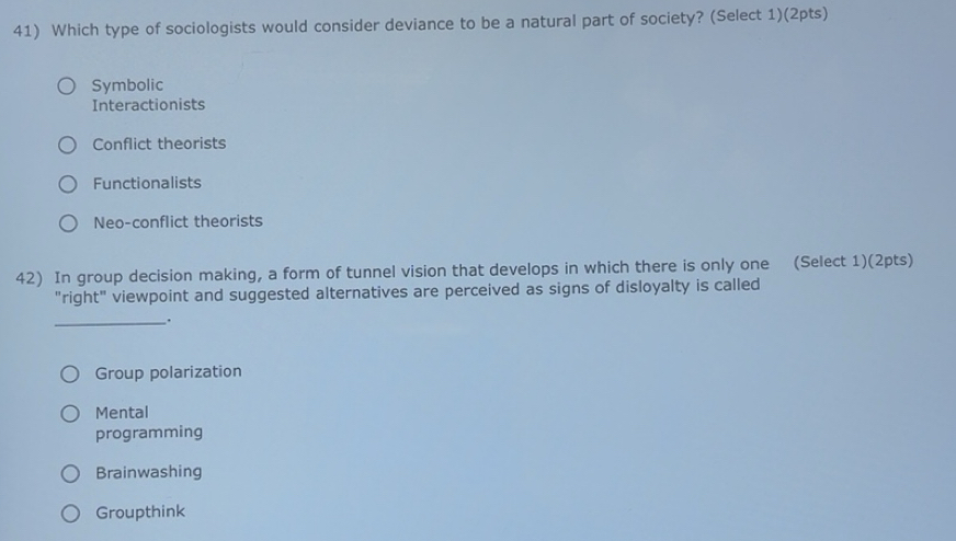 Solved: Which type of sociologists would consider deviance to be a ...