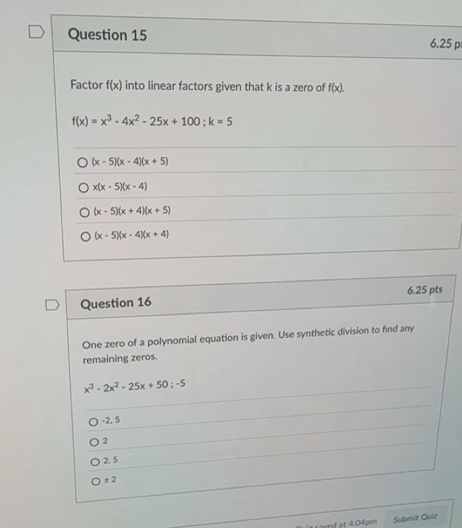 Solved: 6.25 p Factor f(x) into linear factors given that k is a zero ...