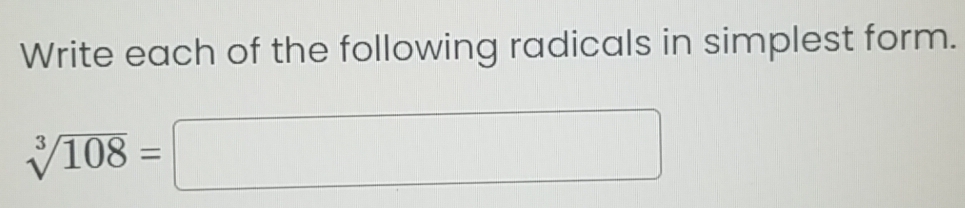 Solved: Write each of the following radicals in simplest form. sqrt[3 ...