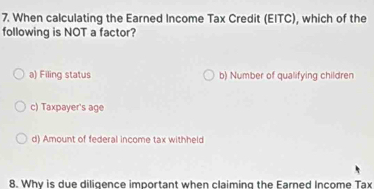 Solved: When calculating the Earned Income Tax Credit (EITC), which of ...