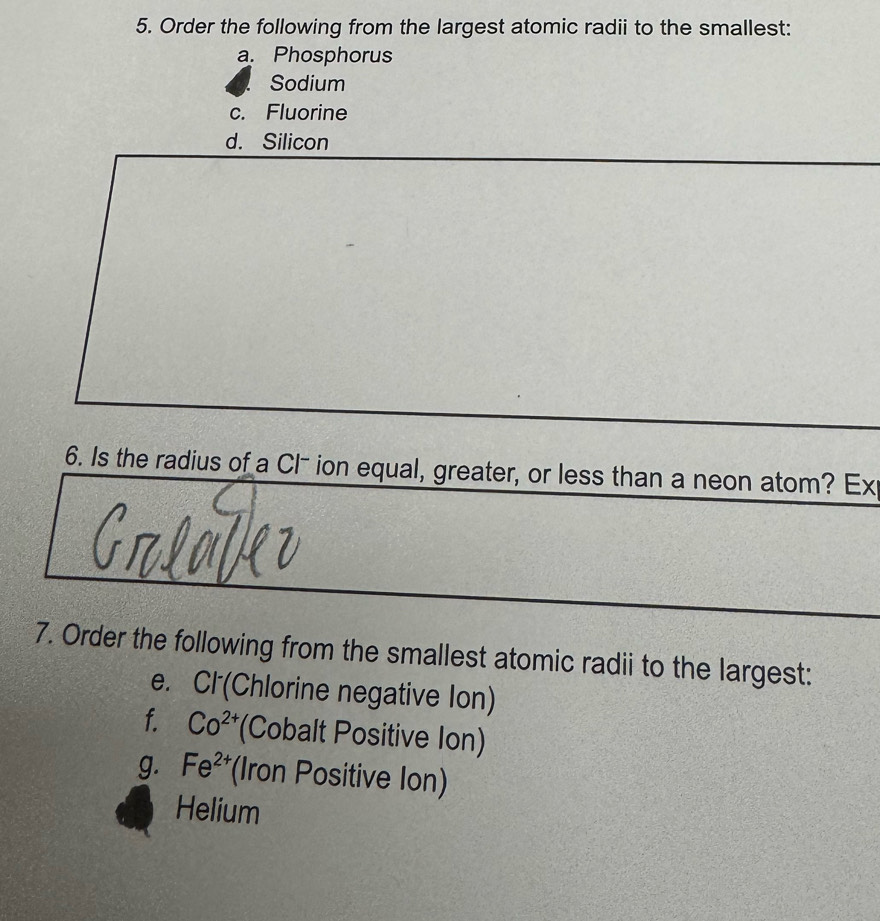 Gelöst:Order the following from the largest atomic radii to the ...