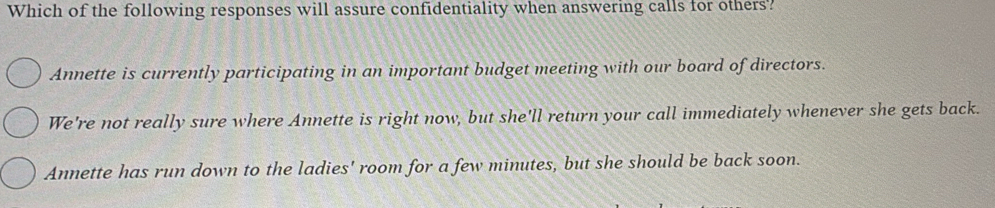 Solved: Which of the following responses will assure confidentiality ...