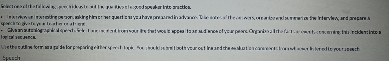 Solved: Select one of the following speech ideas to put the qualities ...