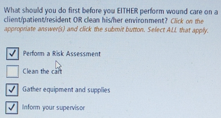 Solved: What should you do first before you EITHER perform wound care ...