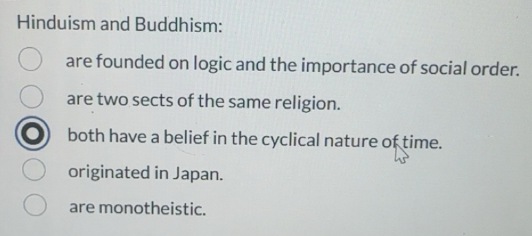 Solved: Hinduism and Buddhism: are founded on logic and the importance ...