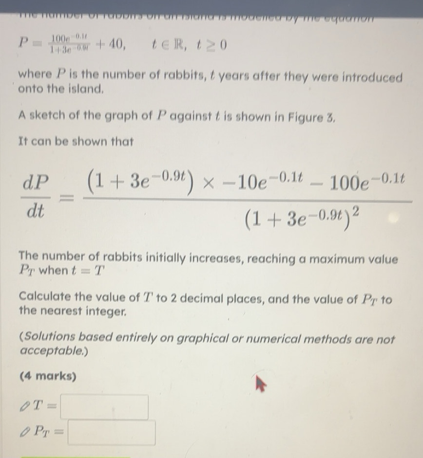 Solved: a by me equanón P= (100e^(-0.1t))/1+3e^(-0.9t) +40, t∈ R, t≥ 0 ...