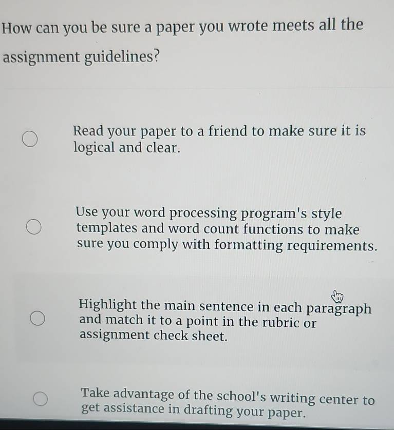 Solved: How can you be sure a paper you wrote meets all the assignment ...