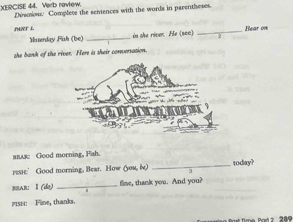 Solved: XERCISE 44. Verb review. Directions: Complete the sentences ...