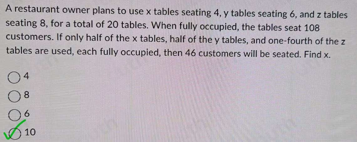 Solved: A restaurant owner plans to use x tables seating 4, y tables ...