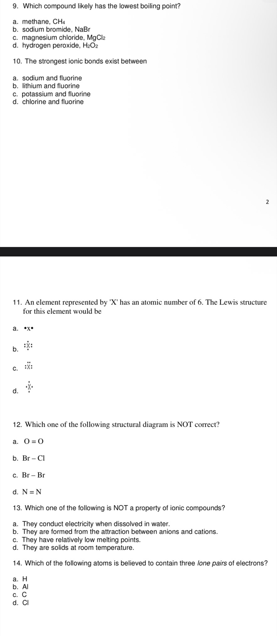 Resuelto:Which compound likely has the lowest boiling point? a. methane ...