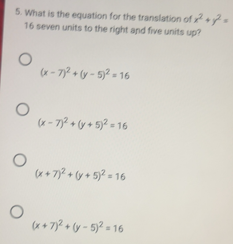 Solved: What is the equation for the translation of x^2+y^2= 16 seven ...