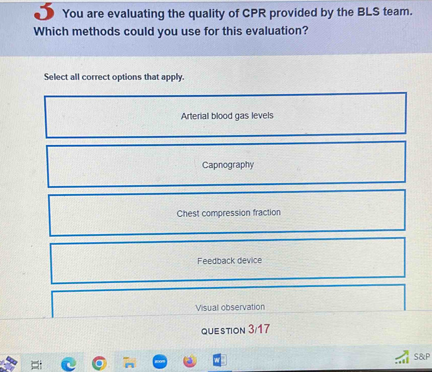 Solved: You are evaluating the quality of CPR provided by the BLS team. Which methods could you ...