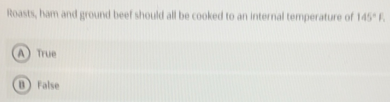 Solved: Roasts, ham and ground beef should all be cooked to an internal ...