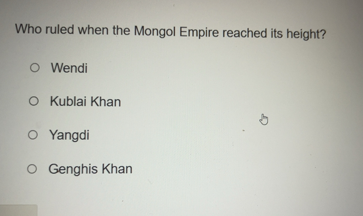 Solved: Who ruled when the Mongol Empire reached its height? Wendi ...