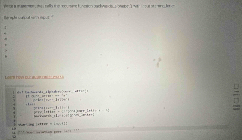 Solved: write a statement that calls the recursive function backwards_alphabet() with input ...