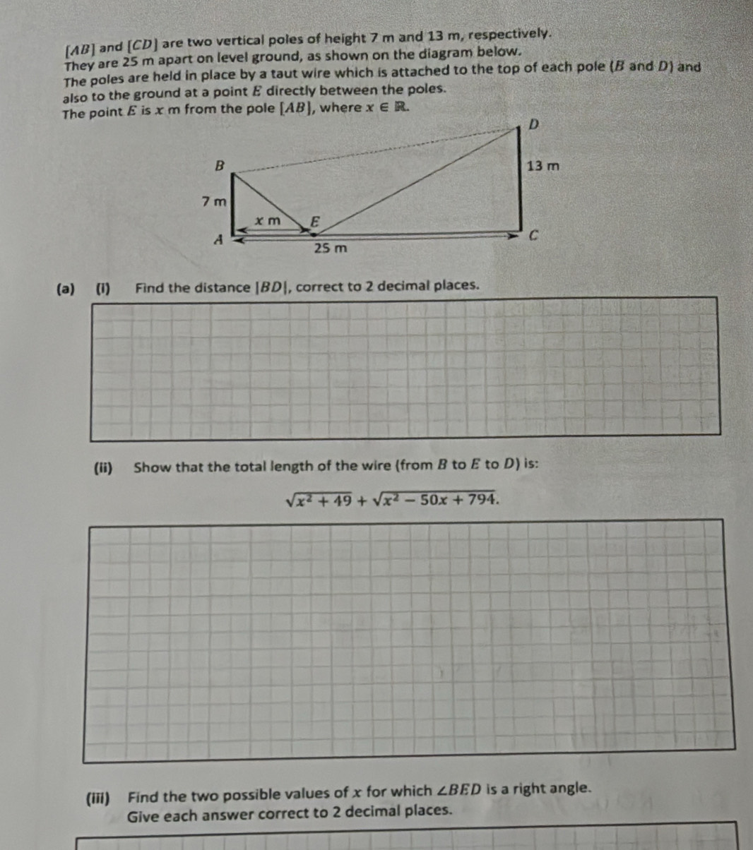 Solved: [ AB ] and [ CD ] are two vertical poles of height 7 m and 13 m ...