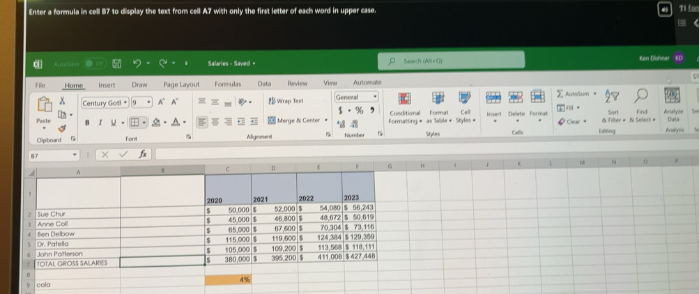 Solved: Enter a formula in cell B7 to display the text from cell A7 ...