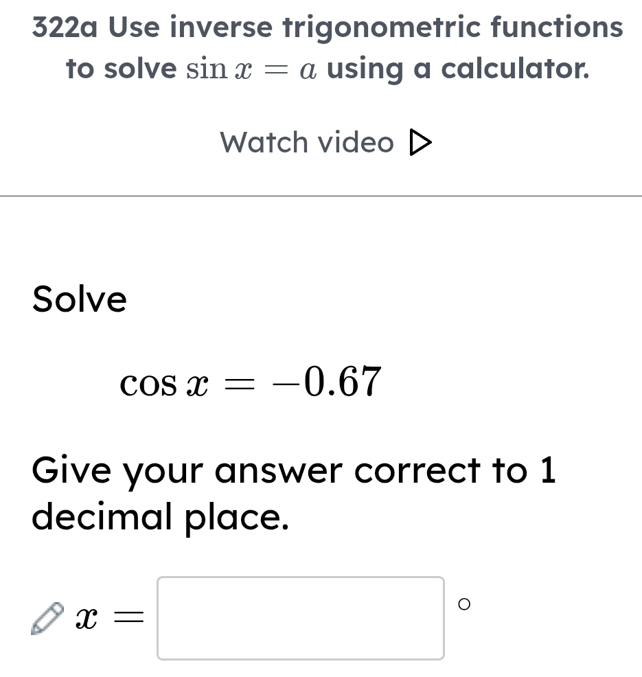 Solved: 322a Use inverse trigonometric functions to solve sin x=a using ...