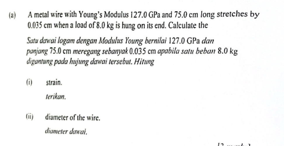 Selesai:A metal wire with Young’s Modulus 127.0 GPa and 75.0 cm long ...