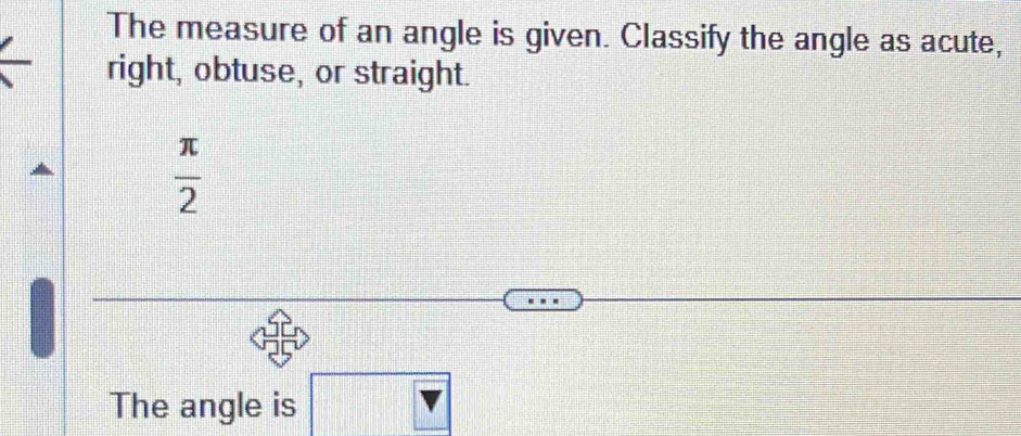 Solved: The measure of an angle is given. Classify the angle as acute ...