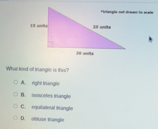 Solved: What kind of triangle is this? A. right triangle B. isosceles ...