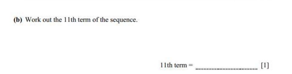 Solved: Work out the 11th term of the sequence. 11th term = _ [1] [Math]
