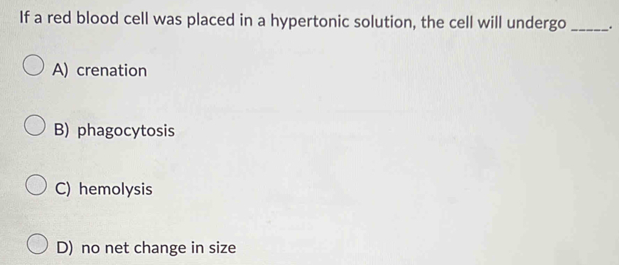 Solved: If a red blood cell was placed in a hypertonic solution, the ...