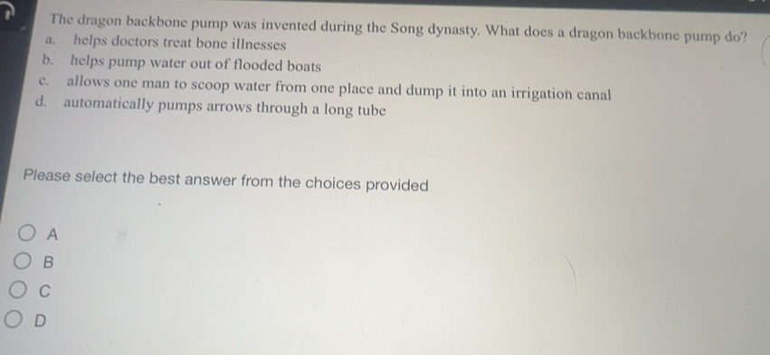 Solved: The dragon backbone pump was invented during the Song dynasty ...
