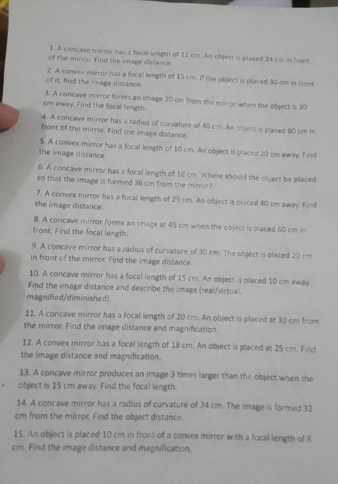 Solved: A concave mirror has a focal length of 12 cm. An object is placed 24 cm in front of the ...