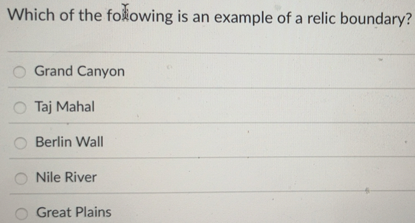Solved: Which of the fo owing is an example of a relic boundary? Grand ...