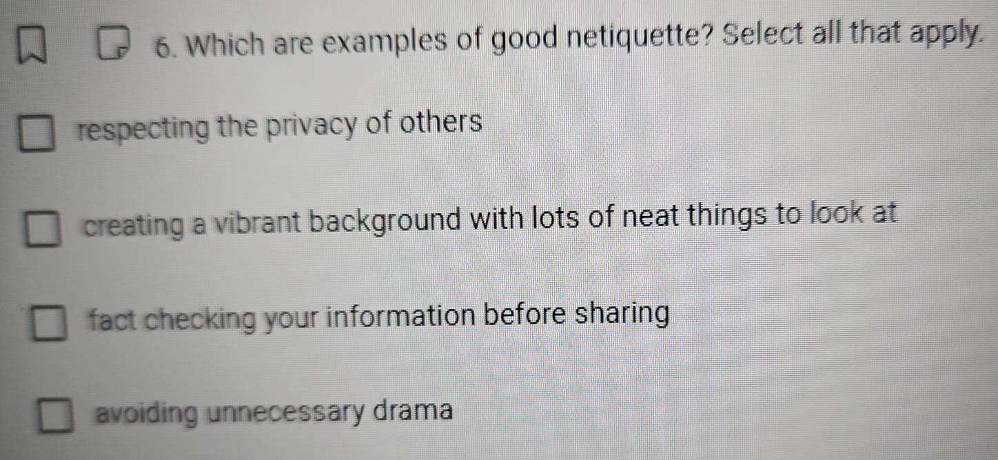 Solved: Which are examples of good netiquette? Select all that apply ...