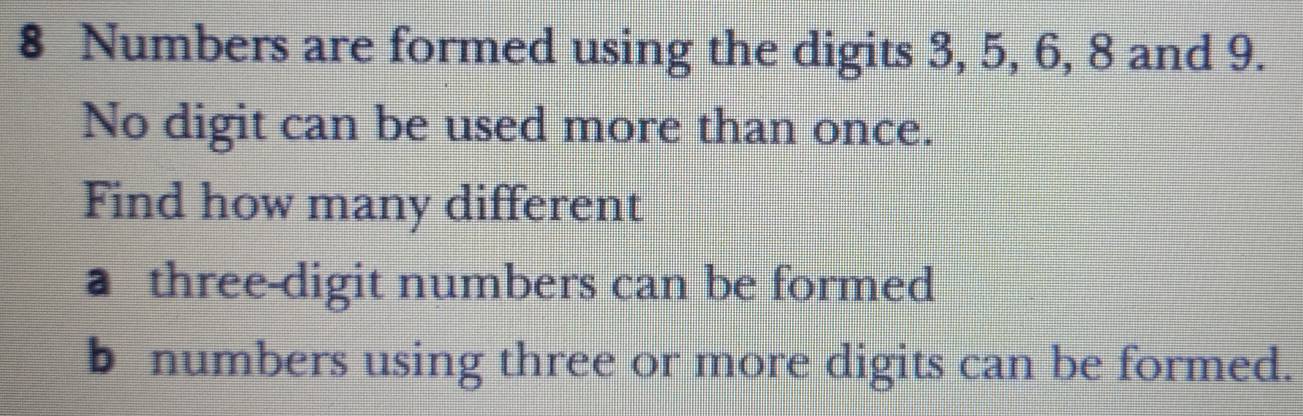 Solved: 8 Numbers are formed using the digits 3, 5, 6, 8 and 9. No digit can be used more than ...
